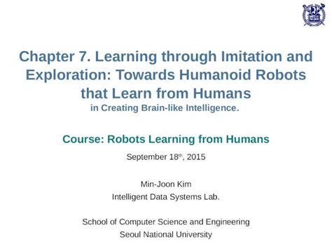Pptx Chapter 7 Learning Through Imitation And Exploration Towards Humanoid Robots That Learn