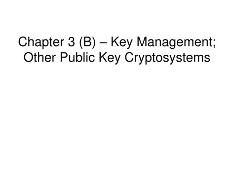Ppt Efficient Public Key Cryptosystems For Key Management Powerpoint Presentation Id9648310