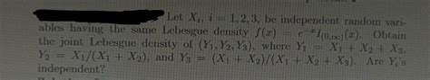 Solved Let Xi I Be Independent Random Variables Chegg