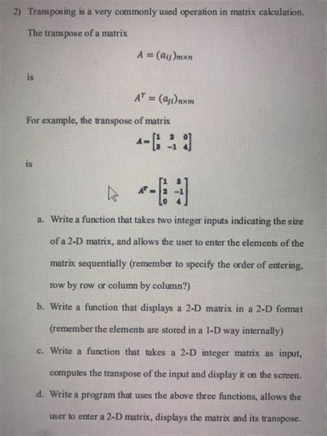 Solved 2 Transposing Is A Very Commonly Used Operation In