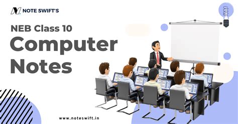Neb Class 10 Computer All Chapter Notes Note Swift