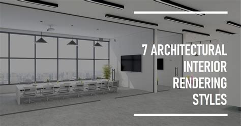 2025 7 Rendering Styles For Architectural Interiors Archova Visuals