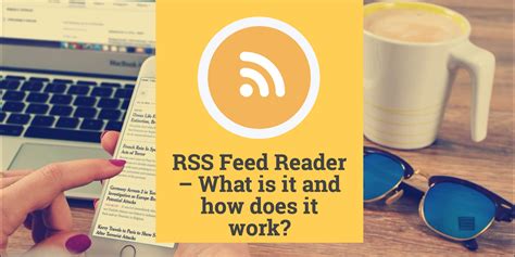 RSS Feed Reader What Is It And How Does It Work Feeder Knowledge Base