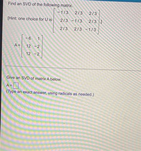 solved find an svd of the following matrix [hint one