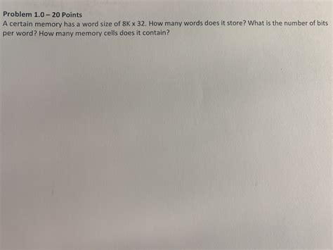 solved problem 1 0 20 points a certain memory has a word