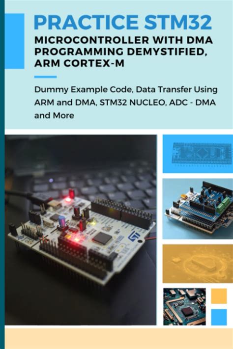 PRACTICE STM MICROCONTROLLER WITH DMA PROGRAMMING DEMYSTIFIED ARM CORTEX M Dummy Example