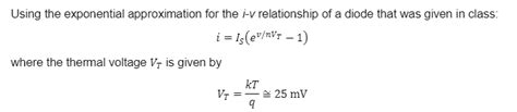 Solved Using The Exponential Approximation For The I V