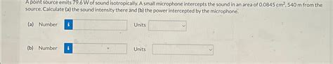 Solved A Point Source Emits W Of Sound Isotropically A Chegg