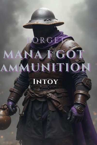 Chapter 5 Find My Hero Forget Mana I Got Ammunition Royal Road