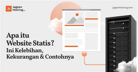 apa itu website statis ini kelebihan kekurangan and contohnya