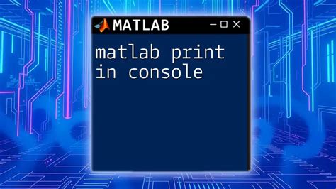 Matlab Print In Console A Quick Guide To Outputting Text