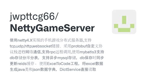 github jwpttcg66 nettygameserver 使用netty4 x实现的手机游戏分布式服务器 支持tcp udp