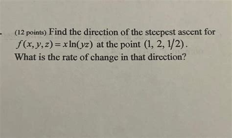 Solved 12 Points Find The Direction Of The Steepest Ascent