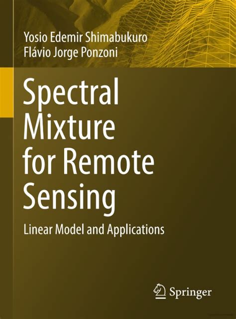 Spectral Mixture For Remote Sensing Linear Model And Applications