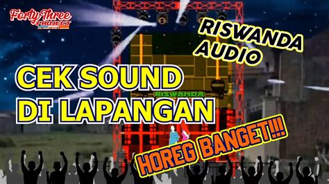 Animasi Sound System Riswanda Audio cek sound di lapangan HOREG!!!! - YouTube