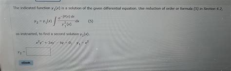 Solved The Indicated Function Y1x Is A Solution Of The