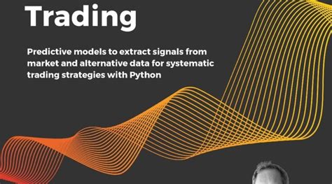 Machine Learning For Algorithmic Trading Predictive Models To Extract