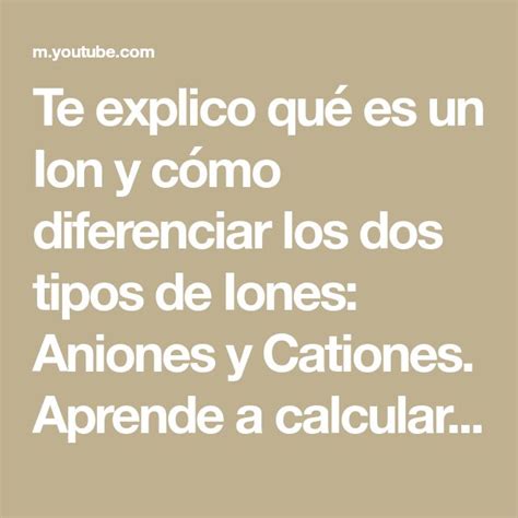 Te Explico Qué Es Un Ion Y Cómo Diferenciar Los Dos Tipos De Iones