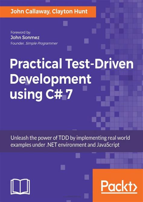 Practical Test Driven Development Using C 7 Unleash The Power Of Tdd By