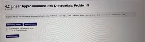 Solved 4.2 Linear Approximations and Differentials: Problem | Chegg.com