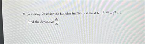 Solved 2 5 Marks Consider The Function Implicitly Defined