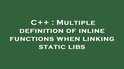 c multiple definition of inline functions when linking static libs