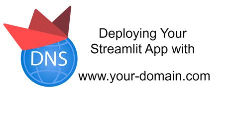 Deploying Your Streamlit App With A Custom Domain