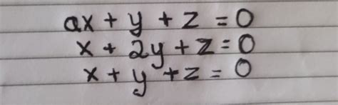 solved a x y z 0 x 2 y z 0 x y z 0 [algebra]