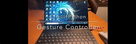 A Circuitpython Powered Gesture Controller Circuitpython Aoyamaprod Adafruit Industries