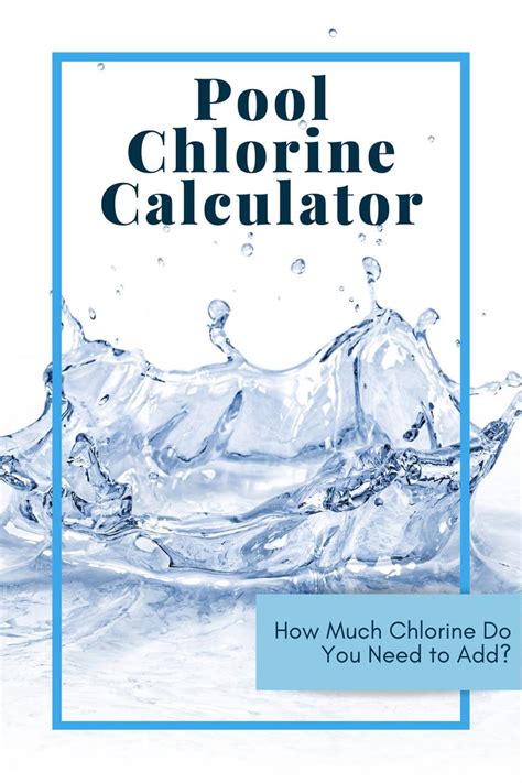 Pool Chlorine Calculator: How Much Chlorine Do You Need to Add? | Pool chlorine, Pool, Chlorine