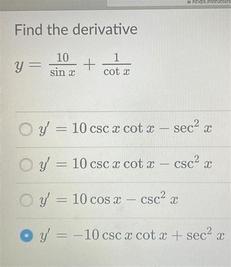 [answered] find the derivative 10 sin x 1 cot x y ncvps instructure y
