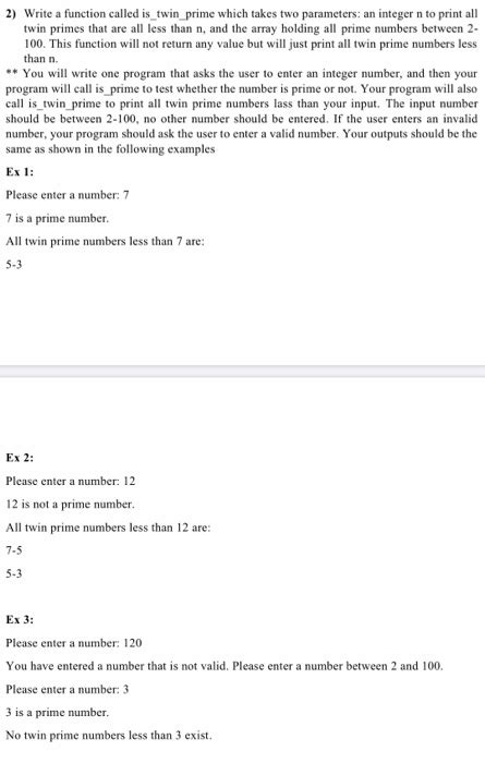 Solved Write A Function Called Is Twin Prime Which Takes Chegg