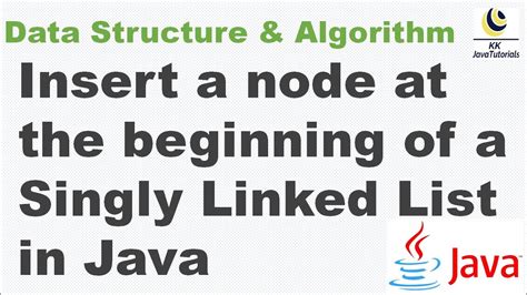 how to insert a node at the beginning of a singly linked list in java