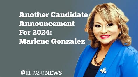 Another Candidate Announcing For 2024 Elections Marlene Gonzalez El