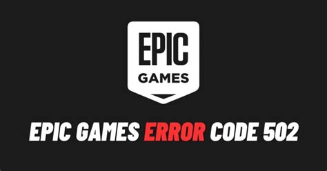 How To Fix Epic Games Error Code 502 2024 Viraltalky