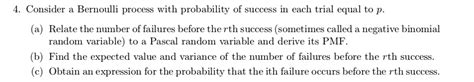 Solved Consider A Bernoulli Process With Probability Of Success In
