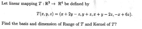 solved let linear mapping t r3→r4 be defined by