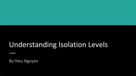 Understanding Isolation Levels Pptx