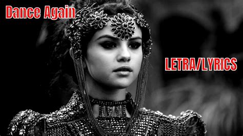 DANCE AGAIN SELENA GOMEZ Letra Lyrics YouTube