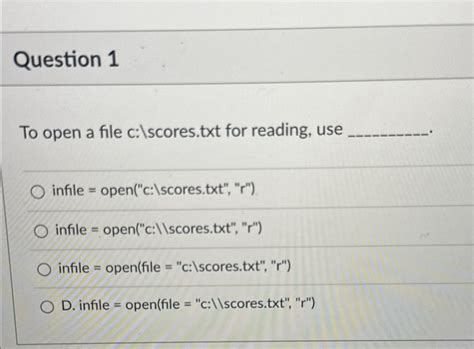 Solved Question 1to Open A File C Scorestxt For Reading