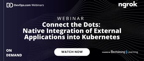Connect The Dots Native Integration Of External Applications Into Kubernetes Techstrong Learning