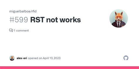 Rst Not Works · Issue 599 · Miguelbalboarfid · Github