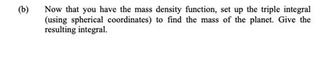 Solved Suppose That The Mass Density Of The Interior Of A