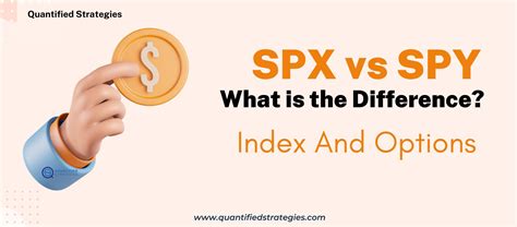 SPX vs SPY: What is the Difference? | ETFs, Index And Options - QuantifiedStrategies.com