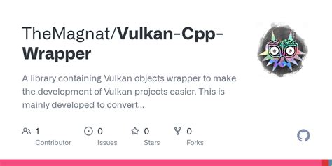 GitHub TheMagnat Vulkan Cpp Wrapper A Library Containing Vulkan Objects Wrapper To Make The
