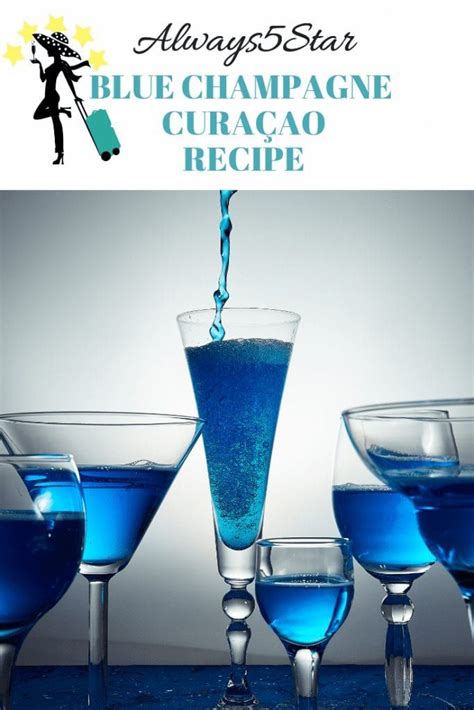 Delightful Recipe For Blue Curaçao Champagne Cocktail Always5star