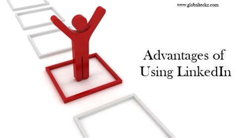Advantages Of Using Linkedin