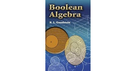 Boolean Algebra Dover Books On Mathematics By R L Goodstein