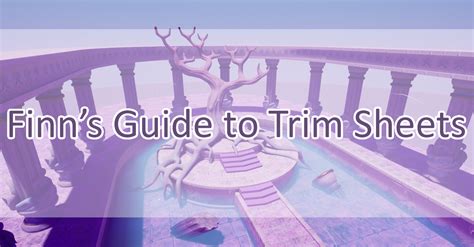 Artstation Felyxs Guide To Trim Sheets