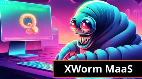 Xworm Sold Malware As A Service Opens Vast Hacking Opportunity